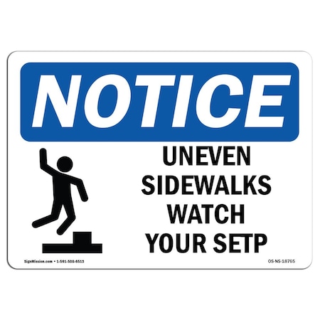 Signmission OSHA Sign, Uneven Sidewalks Watch Your Step With Symbol ...