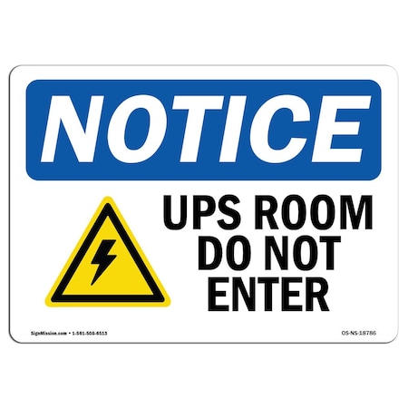 Signmission OSHA Notice Sign, 18" Height, 24" Width, Aluminum, UPS Room ...