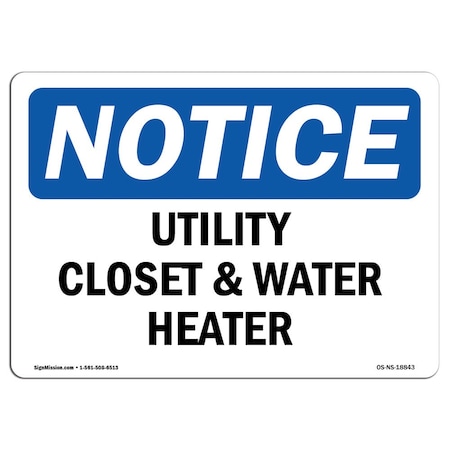 Signmission Safety Sign, OSHA Notice, 18" Height, Utility Closet And ...