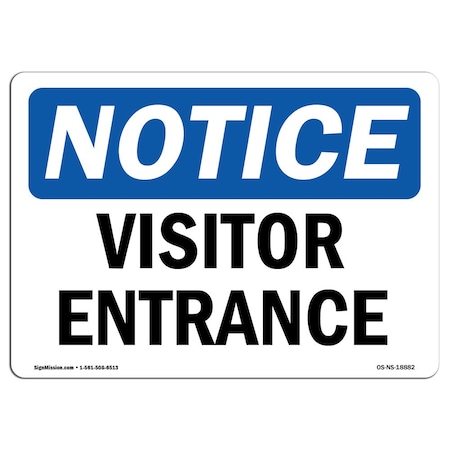 Signmission Safety Sign, OSHA Notice, 7" Height, Visitor Entrance Sign ...