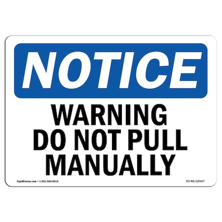 Signmission OSHA Notice Sign, 10" H, Aluminum, Warning Do Not Pull ...