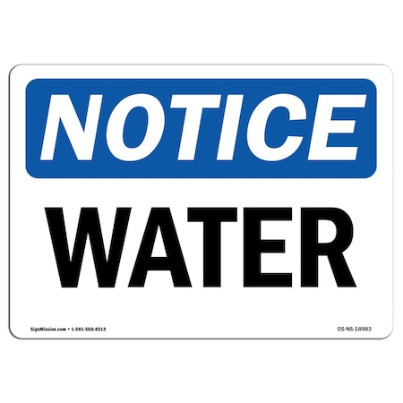 Signmission Safety Sign, OSHA Notice, 7" Height, Rigid Plastic, Water ...
