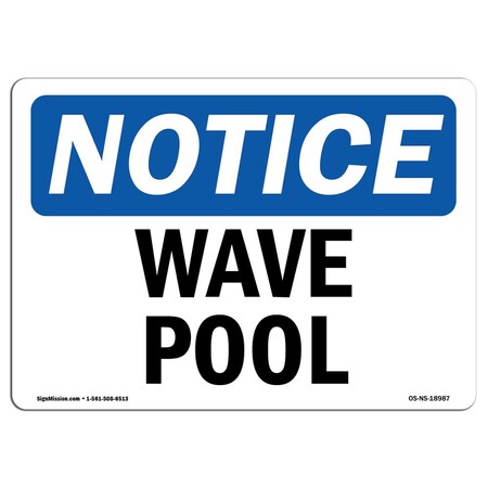 Signmission Safety Sign, OSHA Notice, 7" Height, Wave Pool Sign ...