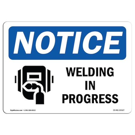 Signmission Safety Sign, OSHA Notice, 18" Height, Aluminum, Welding In ...