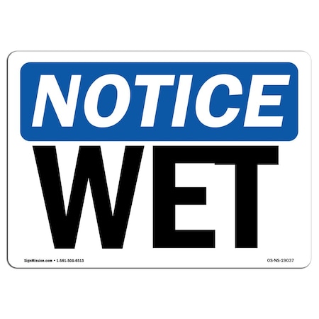 Signmission Safety Sign, OSHA Notice, 7" Height, Wet Sign, Landscape OS ...