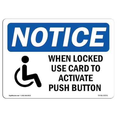 Signmission Safety Sign, OSHA Notice, 18" Height, When Locked Use Card ...