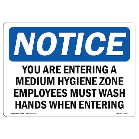 Signmission OSHA Notice Sign, 18" Height, You Are Entering A Medium ...