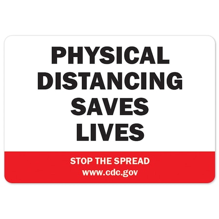 Signmission Public, Physical Distancing Saves Lives, 24in X 18in, 24" W ...