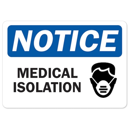 Signmission Public Safety Sign, Medical Isolation, 10in X 7in Decal, 7 ...