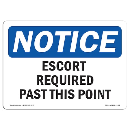 Signmission Safety Sign, OSHA Notice, 18" Height, 24" Width, Escort ...