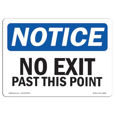 Signmission Safety Sign, OSHA Notice, 7" Height, NOTICE No Exit Past ...