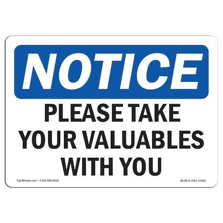 Signmission Safety Sign, OSHA Notice, 12" Height, Please Take Your ...