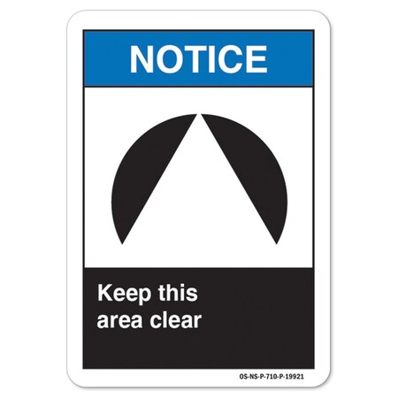 Signmission ANSI Notice Sign, Keep This Area Clear, 24in X 18in Decal ...