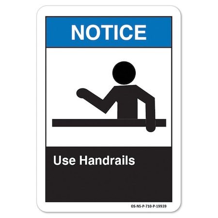 Signmission ANSI Notice Sign, Use Handrails, 24in X 18in Aluminum, 18 ...