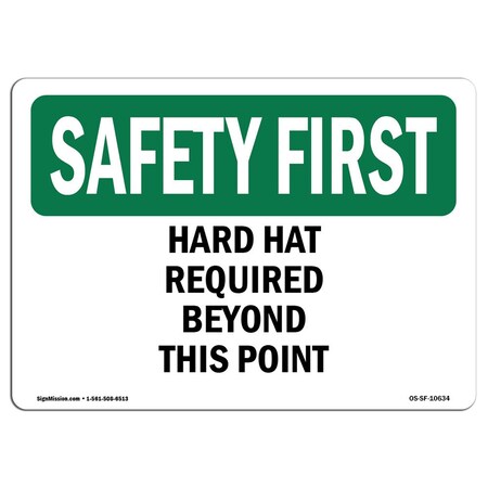 Signmission OSHA SAFETY FIRST Sign, Hard Hat Required Beyond This Point ...