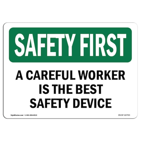 Signmission OSHA SAFETY FIRST Sign, Careful Worker Best Safety, 14in X ...