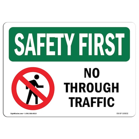 Signmission OSHA SAFETY FIRST Sign, No Through Traffic W/ Symbol, 14in ...