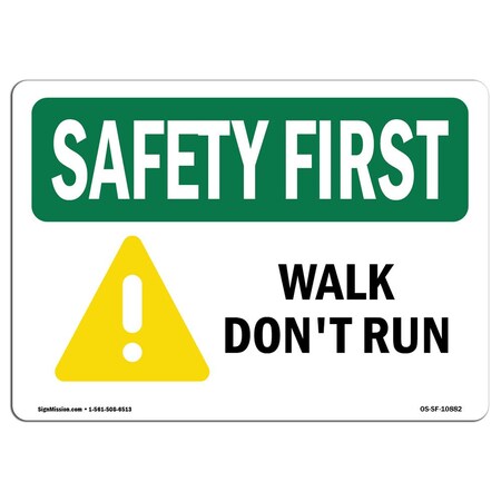 Signmission OSHA SAFETY FIRST Sign, Walk Don't Run, 10in X 7in Decal, 7 ...