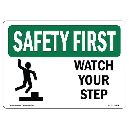 Signmission OSHA Sign, Watch Your Step, 14in X 10in Aluminum, 14" W, 10 ...