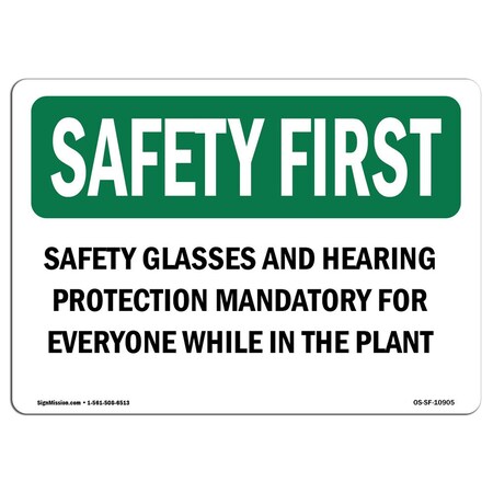 Signmission OSHA Sign, Glasses And Hearing Protection Mandatory, 14in X ...