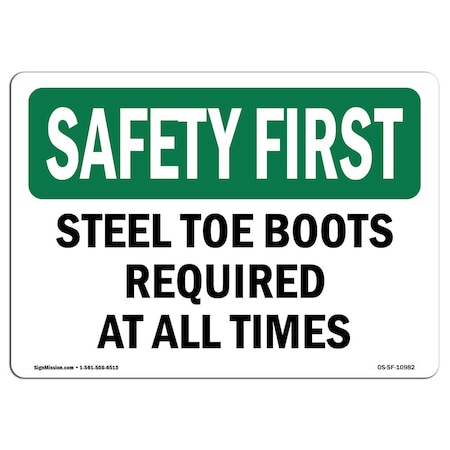 Signmission OSHA Sign, Steel Toe Boots Required All Times, 14in X 10in ...