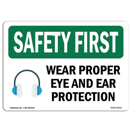 Signmission OSHA Sign, Wear Proper Eye And Ear Protection W/ Symbol ...