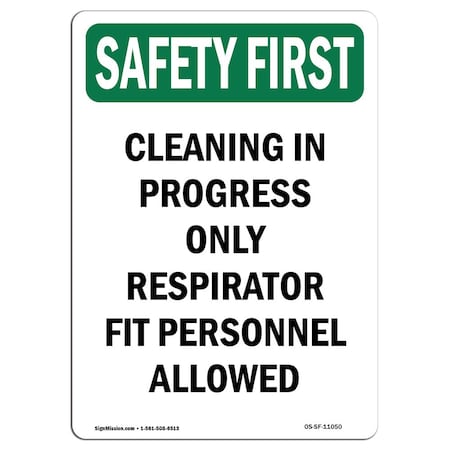 Signmission OSHA SAFETY FIRST Sign, Cleaning In Progress Respirator ...