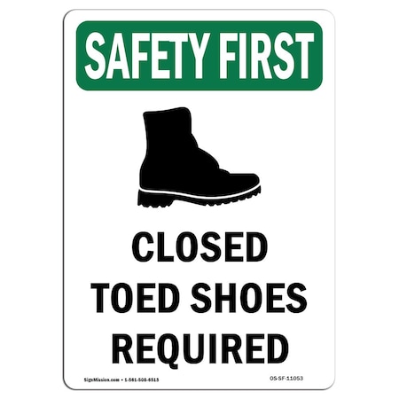 Signmission OSHA SAFETY FIRST Sign, Closed Toed Shoes Required W ...