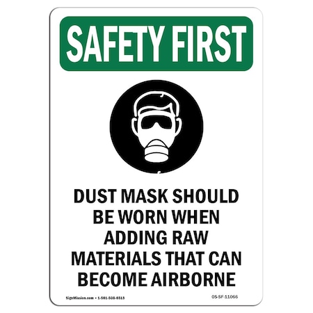 Signmission OSHA SAFETY FIRST Sign, Dust Mask Should Be W/ Symbol, 24in ...