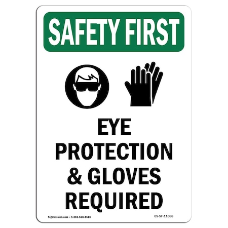 Signmission OSHA SAFETY FIRST Sign, Eye Protection And Gloves W/ Symbol ...
