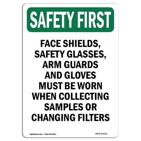 Signmission OSHA SAFETY FIRST Sign, Face Shields Safety Glasses, 14in X ...