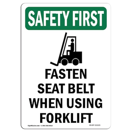 Signmission OSHA SAFETY FIRST Sign, Fasten Seat Belt When W/ Symbol ...