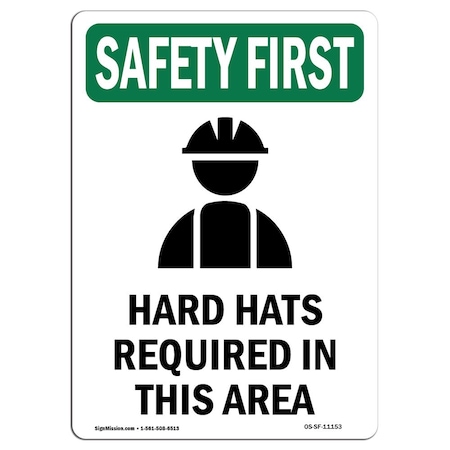 Signmission OSHA SAFETY FIRST Sign, Hard Hats Required W/ Symbol, 14in ...