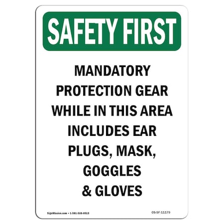 Signmission OSHA SAFETY FIRST Sign, Mandatory Protection Gear When ...