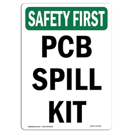 Signmission Safety Sign, OSHA SAFETY FIRST, 5" Height, PCB Spill Kit ...