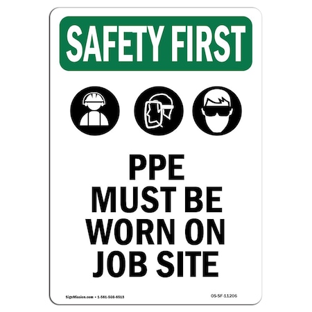 Signmission OSHA SAFETY FIRST Sign, PPE Must Be Worn On Job Site W ...