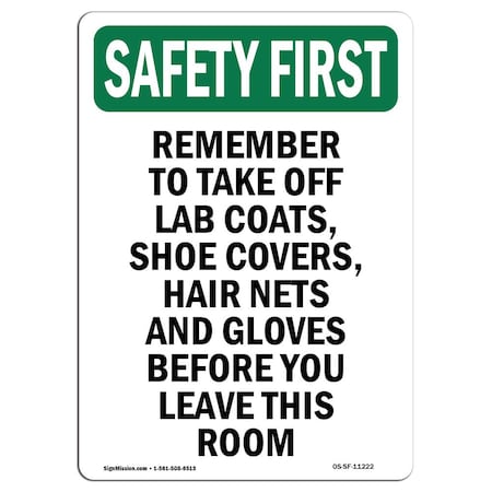 Signmission OSHA SAFETY FIRST Sign, Remember To Take Off Lab Coats ...