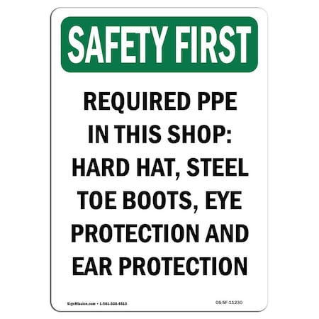 Signmission OSHA SAFETY FIRST Sign, Required PPE In This Shop Hard ...