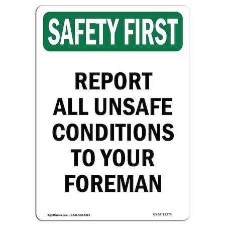 Signmission OSHA SAFETY FIRST Sign, Report Unsafe Conditions Foreman ...