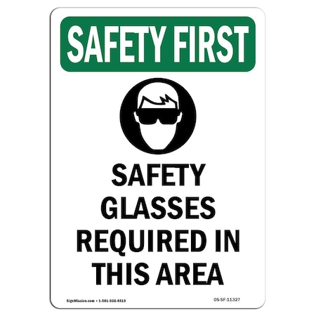 Signmission OSHA SAFETY FIRST Sign, Safety Glasses Required W/ Symbol ...
