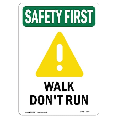 Signmission OSHA SAFETY FIRST Sign, Walk Don't Run W/ Symbol, 14in X ...