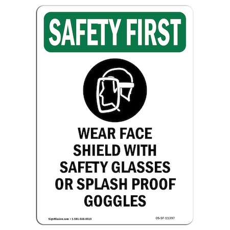Signmission OSHA SAFETY FIRST Sign, Wear Face Shield W/ W/ Symbol, 7in ...