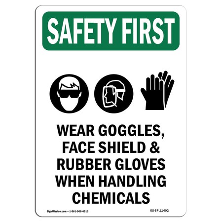 Signmission OSHA SAFETY FIRST Sign, Wear Goggles Face W/ Symbol, 18in X ...