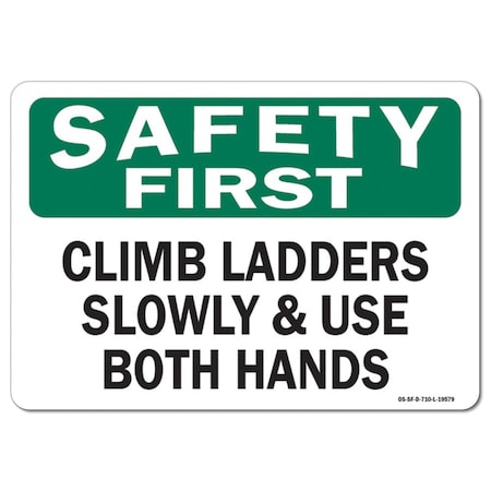 Signmission OSHA Decal, Climb Ladders Slowly And Use Both Hands, 24in X ...