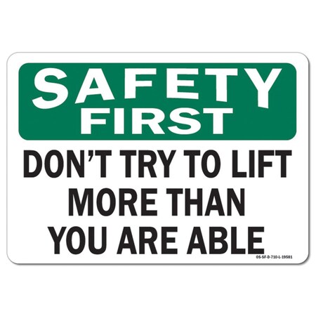 Signmission OSHA Decal, Don't Try To Lift More Than You Are Able, 14in ...