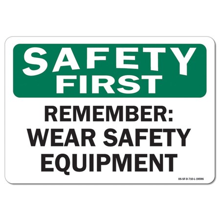 Signmission OSHA Safety First Decal, Remember Wear Safety Equipment ...