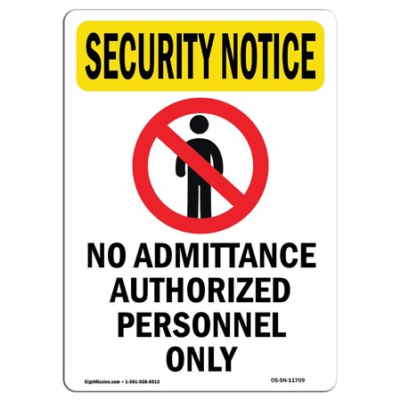 Signmission OSHA Security Sign, 18" Height, No Admittance Authorized ...
