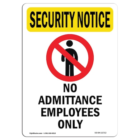 Signmission OSHA Security Sign, 18" Height, No Admittance Employees ...