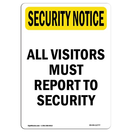 Signmission Safety Sign, OSHA SECURITY NOTICE, 24" Height, Visitors ...