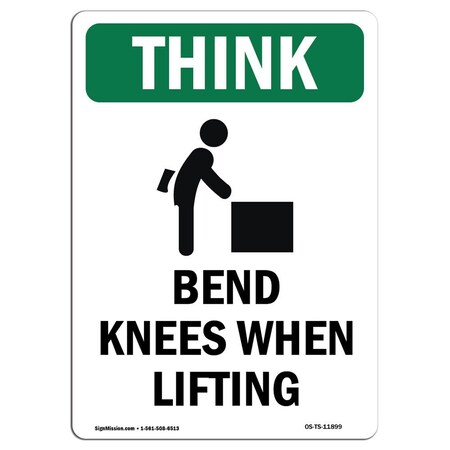Signmission OSHA THINK Sign, Bend Knees When Lifting W/ Symbol, 10in X ...